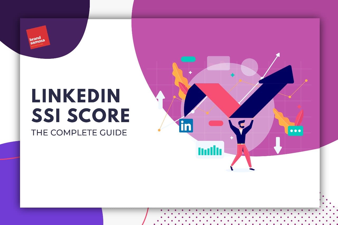 Linkedin SSI Score: The Complete Score - Brand Samosa